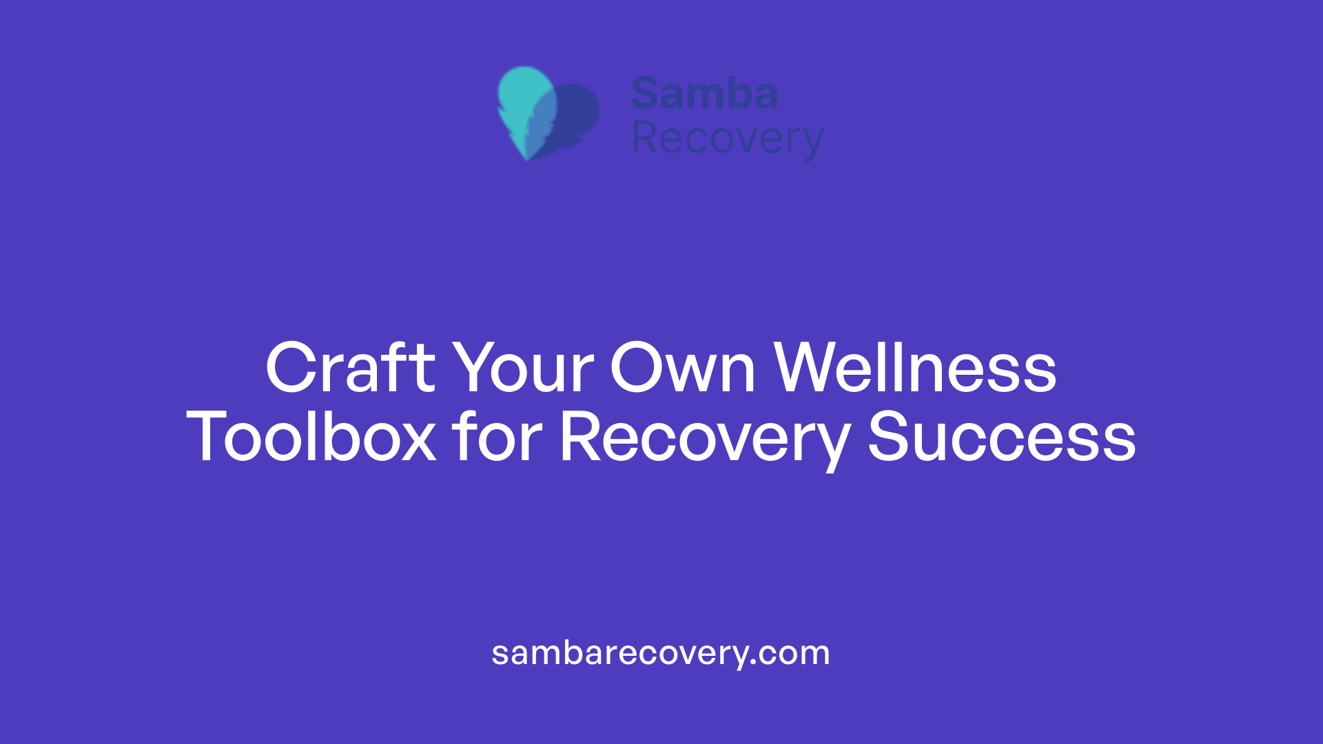 How to Develop a Personalized Recovery Toolkit - Samba Recovery